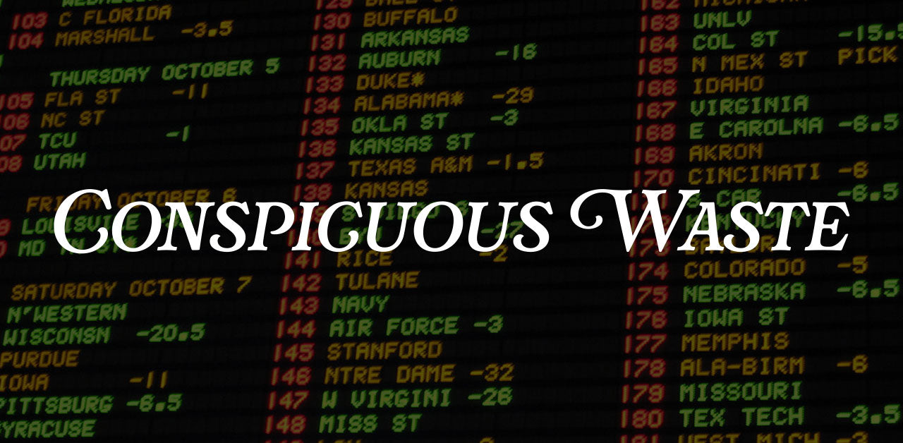 Thought Starters – Conspicuous Waste